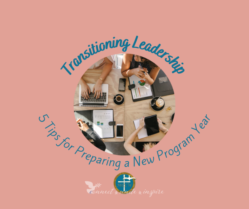 Transitioning Leadership: 5 Tips for Preparing a New Program Year – MCCW